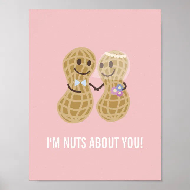 I'm Nuts About You Funny Love Quotes Poster | Zazzle