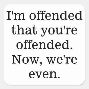 Offended Stickers - 100% Satisfaction Guaranteed | Zazzle