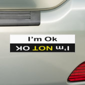 I'm OK Bumper Sticker | Zazzle