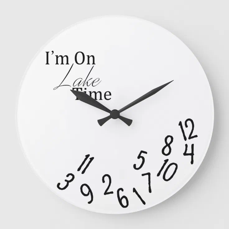 I'm On Lake Time Clock | Zazzle