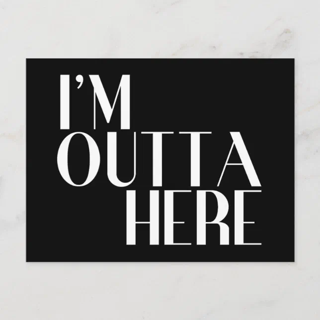 I'm Outta Here Funny Farewell Postcard | Zazzle