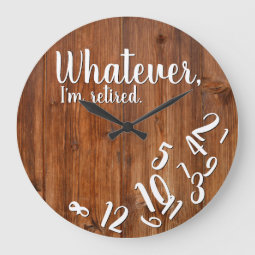 I'm Retired Rustic Wood Funny Retirement Brown Large Clock | Zazzle