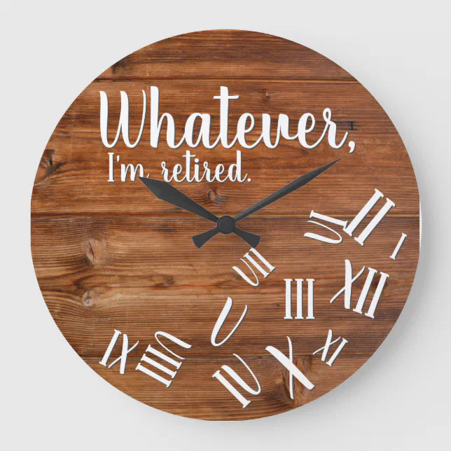 I'm Retired Rustic Wood Retirement Roman Numeral Large Clock | Zazzle