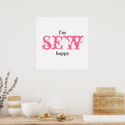 I'm sew happy - Poster | Zazzle