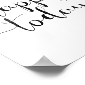 I'm So Happy Today Poster | Zazzle