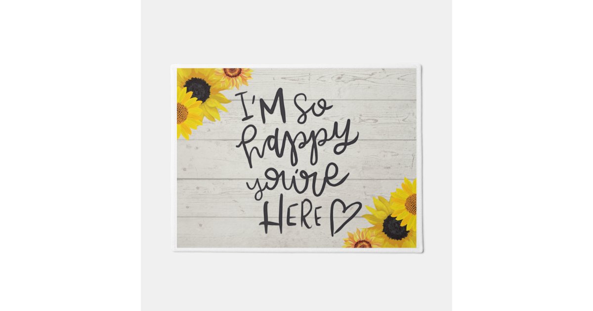 I'm So Happy You're Here Welcome Mat | Zazzle