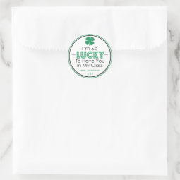 I'm So Lucky To Have You In My Class Sticker | Zazzle