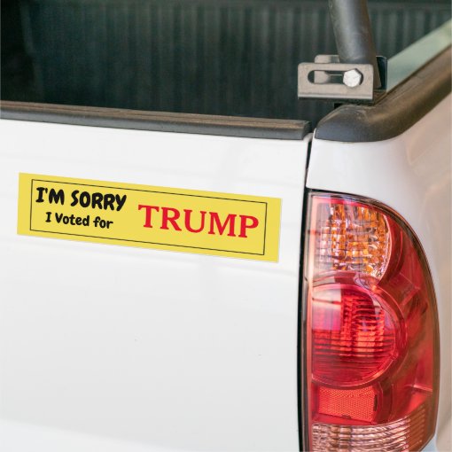 I'm sorry I Voted for Trump Bumper Sticker | Zazzle
