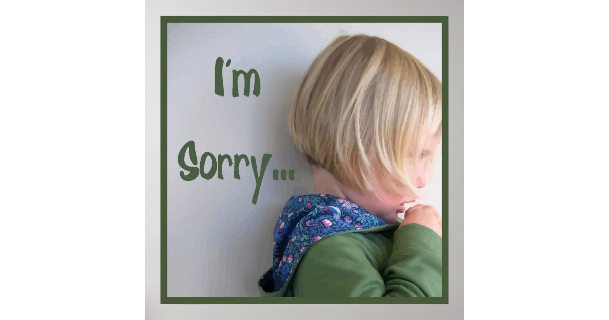 I'm Sorry Poster | Zazzle