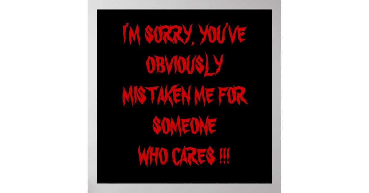 I'M SORRY !!!!! POSTER | Zazzle