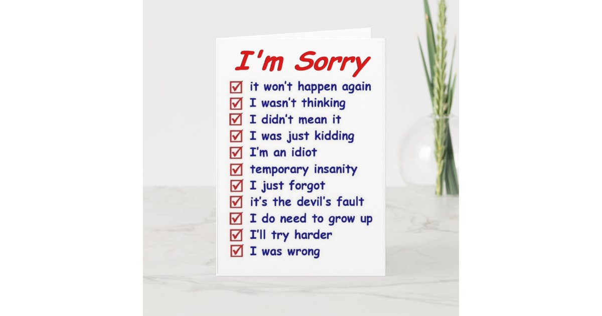 "I'm Sorry!" with Great Excuses! Greeting Card | Zazzle