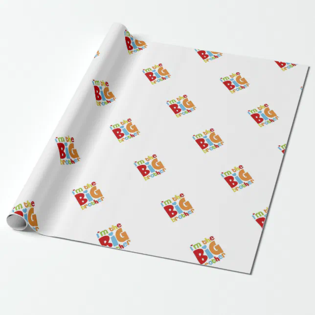 IM THE BIG BROTHER WRAPPING PAPER | Zazzle