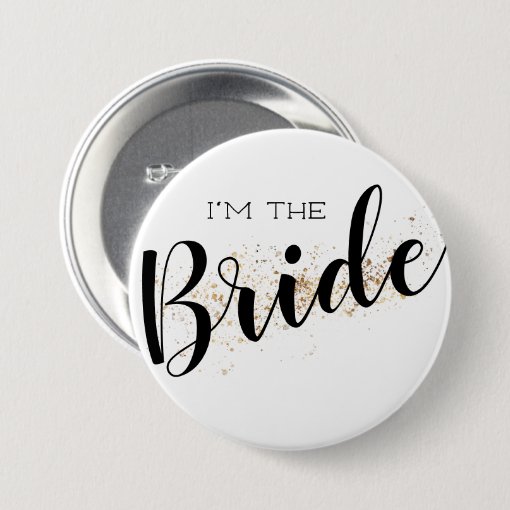 I'm the Bride Button with Gold Glitter | Zazzle