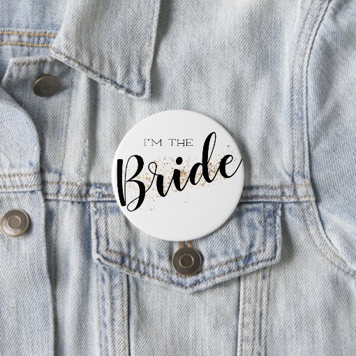 I'm the Bride Button with Gold Glitter | Zazzle