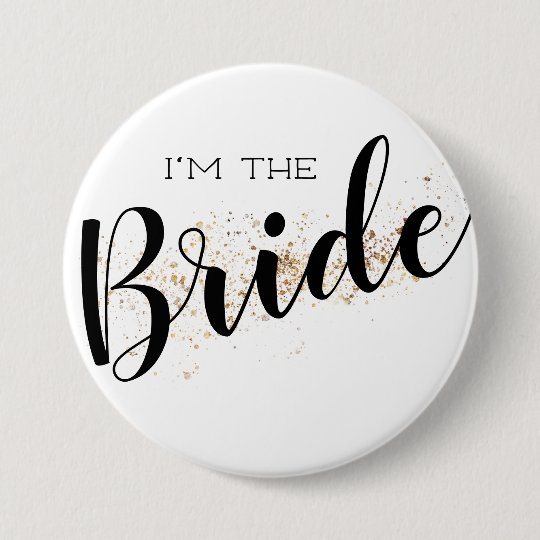I'm the Bride Button with Gold Glitter | Zazzle.com