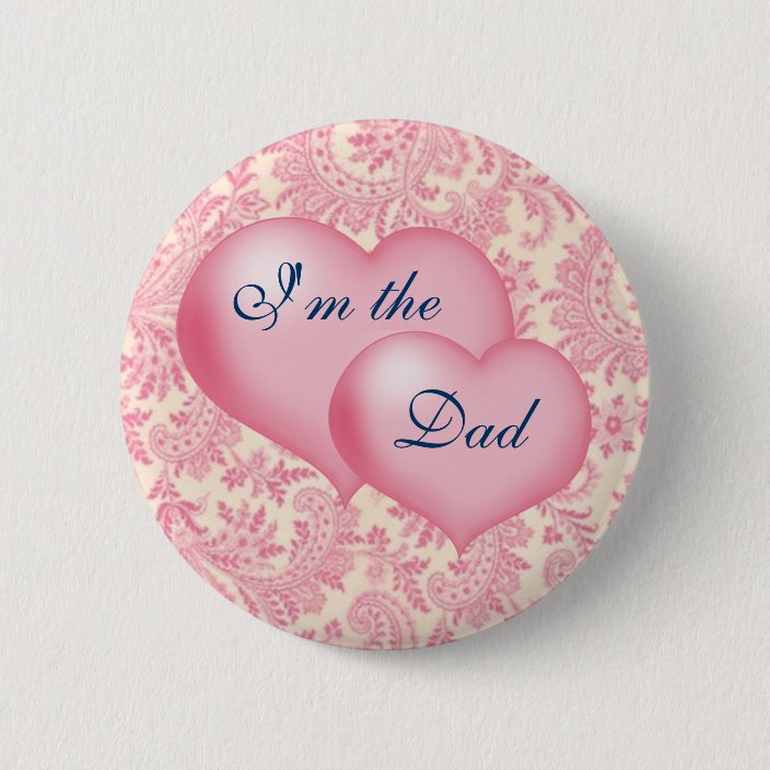 "I'm the Dad" Pink Button | Zazzle.com