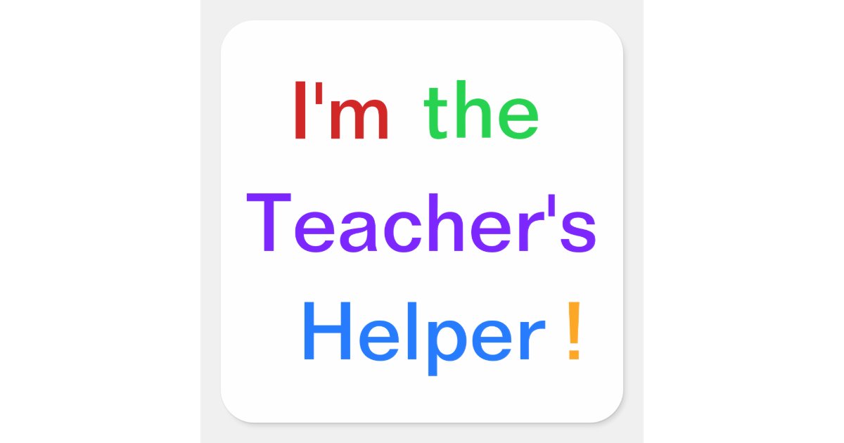 "I'm the Teacher's Helper!" Stickers | Zazzle.com