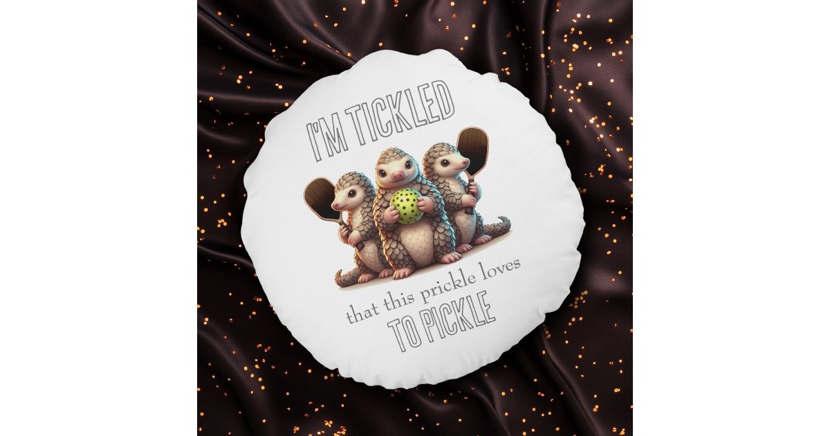 I'm Tickled that This Prickle Loves to Pickle Round Pillow | Zazzle