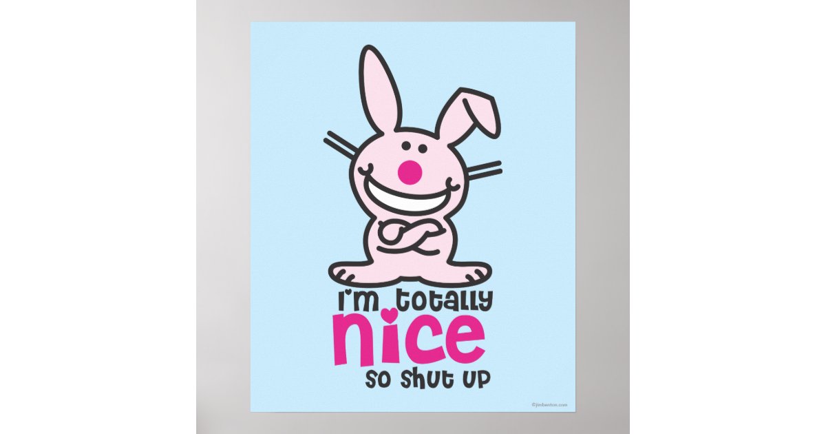 I'm Totally Nice Poster | Zazzle