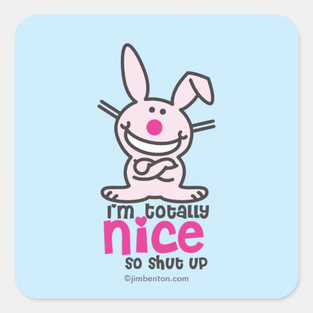 I'm Totally Nice Square Sticker | Zazzle