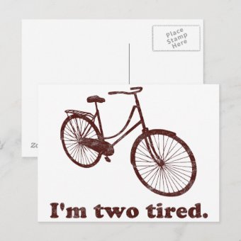 I'm Two Tired Too Tired Sleepy Bicycle Postcard | Zazzle