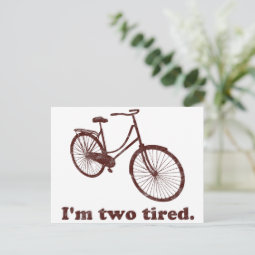 I'm Two Tired Too Tired Sleepy Bicycle Postcard | Zazzle