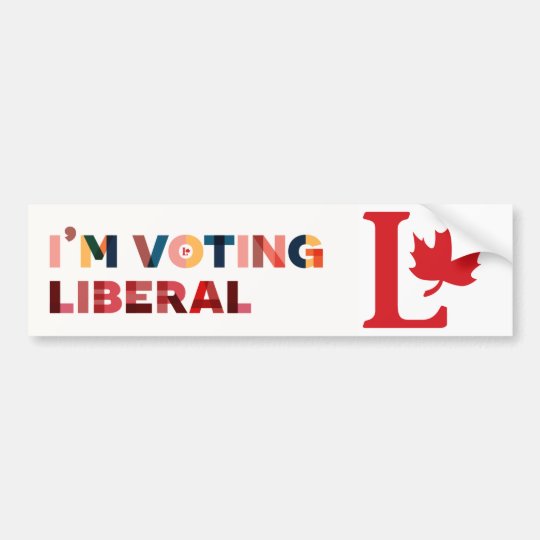 'I'm Voting Liberal' Political Bumper Sticker | Zazzle.com