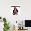 I'm watching YOU Poster | Zazzle