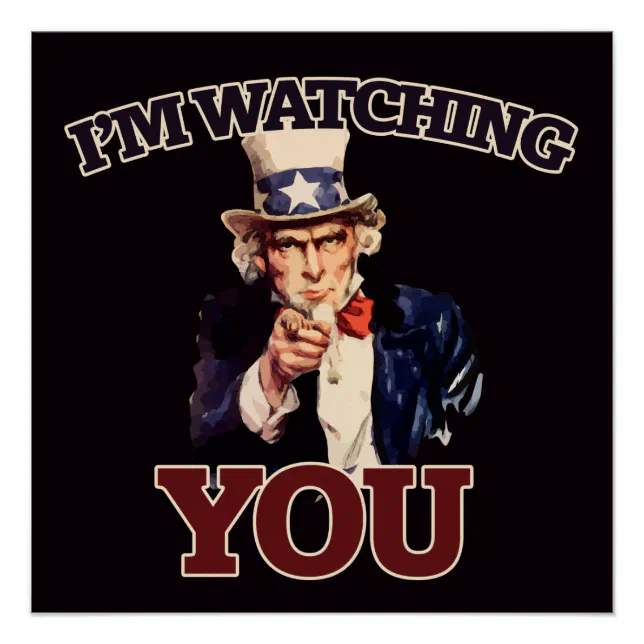 I'm watching YOU Poster | Zazzle