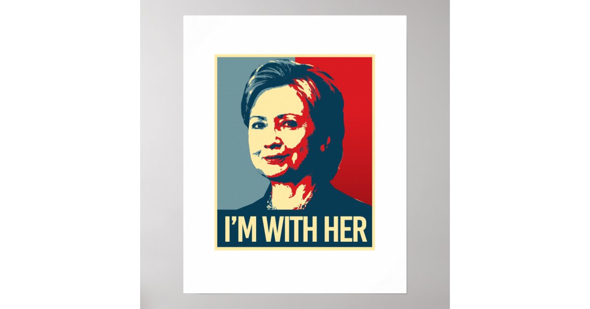 i'm with hillary poster - - | Zazzle