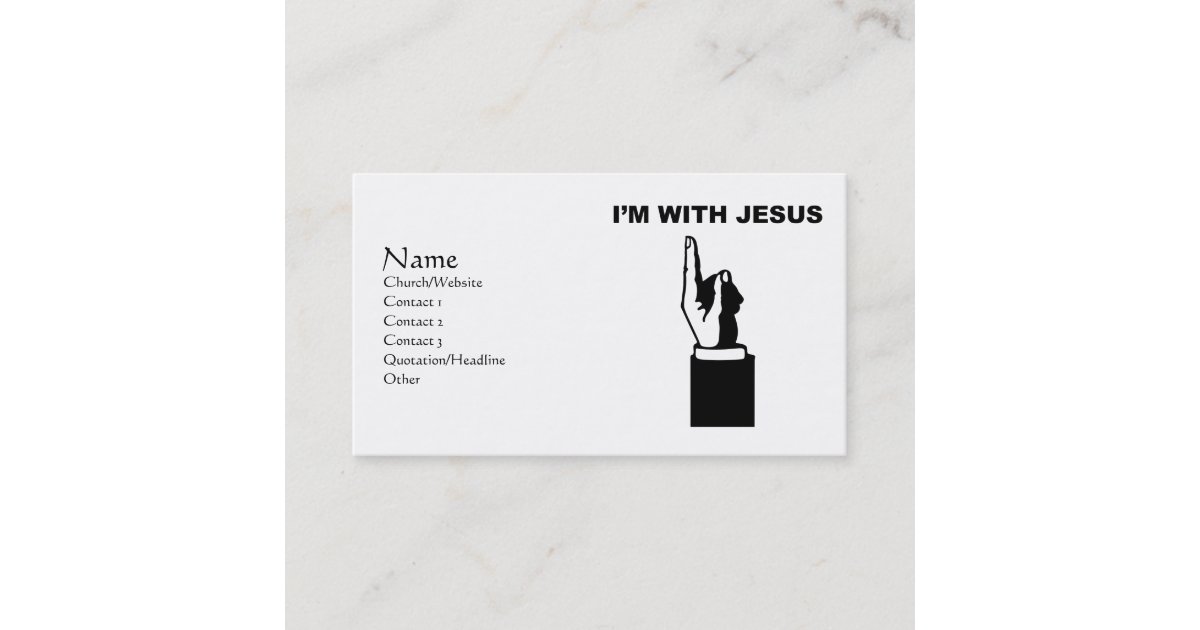 I'm with Jesus Business Card | Zazzle