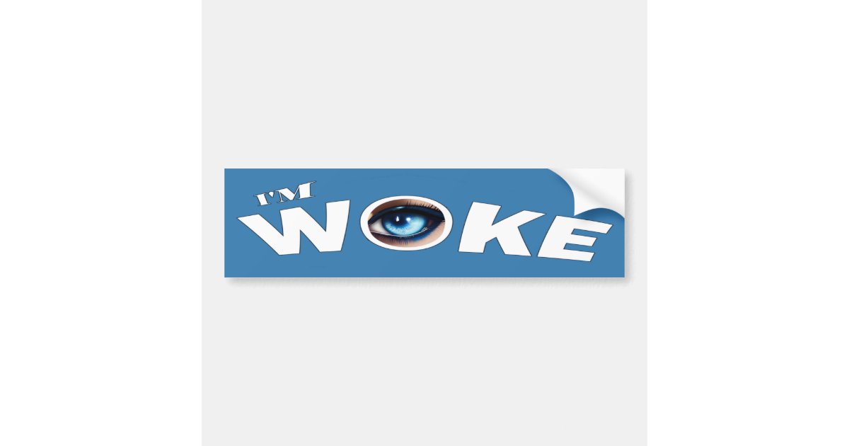 I'm Woke Bumper Sticker | Zazzle