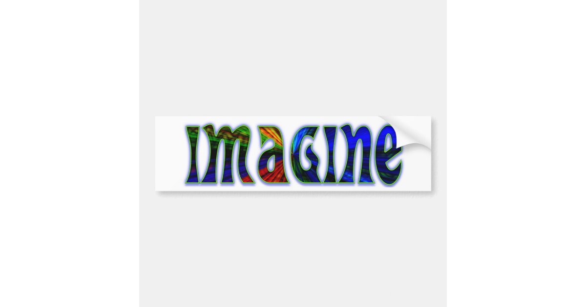 Imagine Bumper Sticker | Zazzle