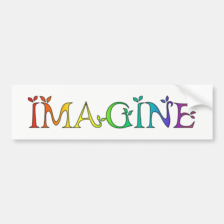 IMAGINE Inspirational Message Bumper Sticker | Zazzle