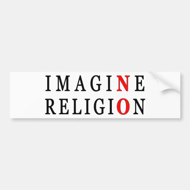 Imagine No Religion Bumper Sticker | Zazzle