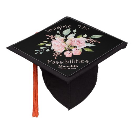 "Imagine The Possibilities" Floral Graduation Cap Topper | Zazzle