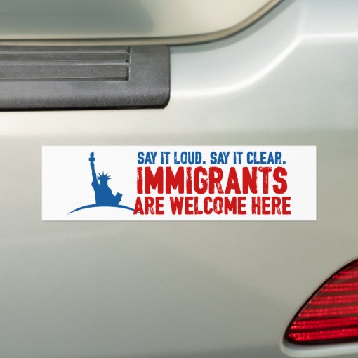 Immigrants Welcome Bumper Sticker | Zazzle