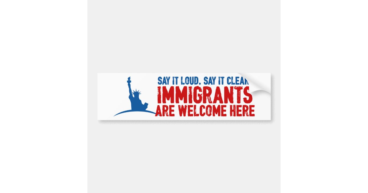 Immigrants Welcome Bumper Sticker | Zazzle