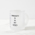 Immunity Is In My Genes (Immunology Chromosome 6) Frosted Glass Coffee ...