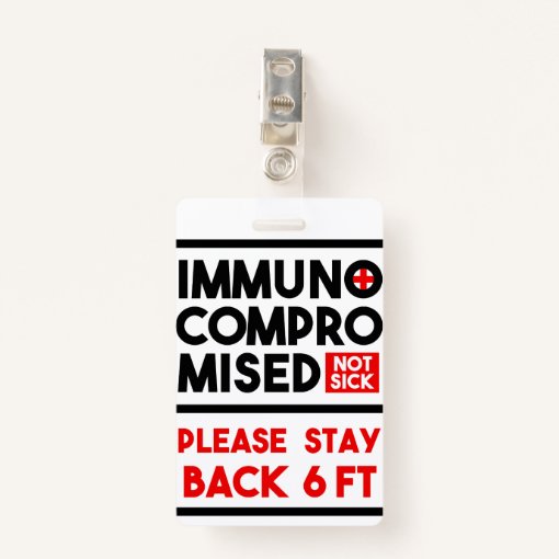 Immunocompromised Not Sick Awareness Badge | Zazzle