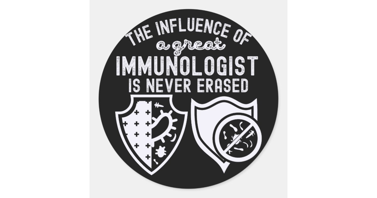 Immunology Quotes, Immunology Scientist9 Classic Round Sticker | Zazzle