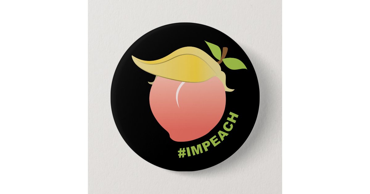 Impeach Trump Peach Button | Zazzle