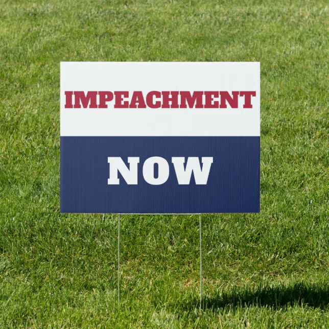 Impeachment Now Anti Trump Trumpism Sign | Zazzle