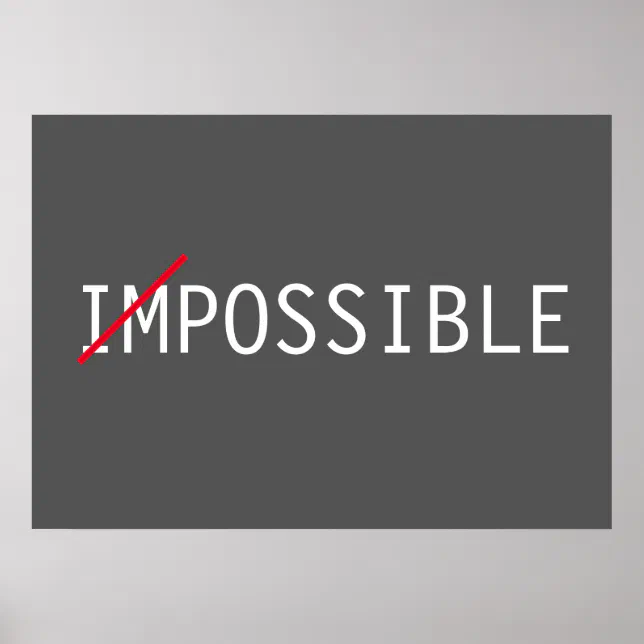 Impossible Inspirational Attitude Success Poster | Zazzle