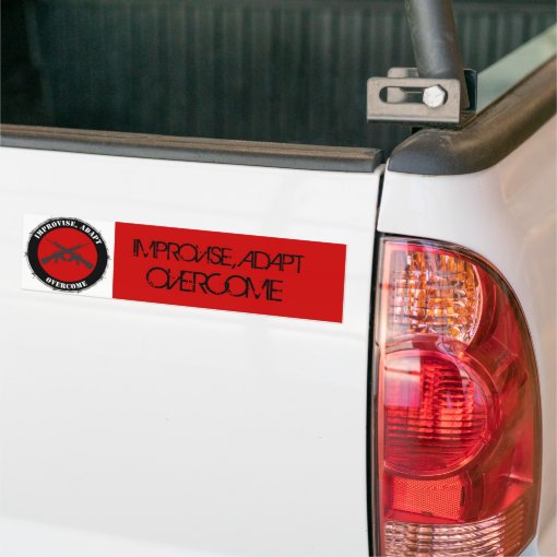 Improvise, Adapt, Overcome Bumper Sticker | Zazzle