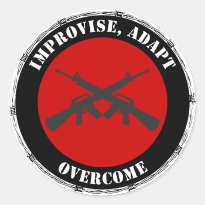 Improvise, Adapt, Overcome Sticker | Zazzle.com