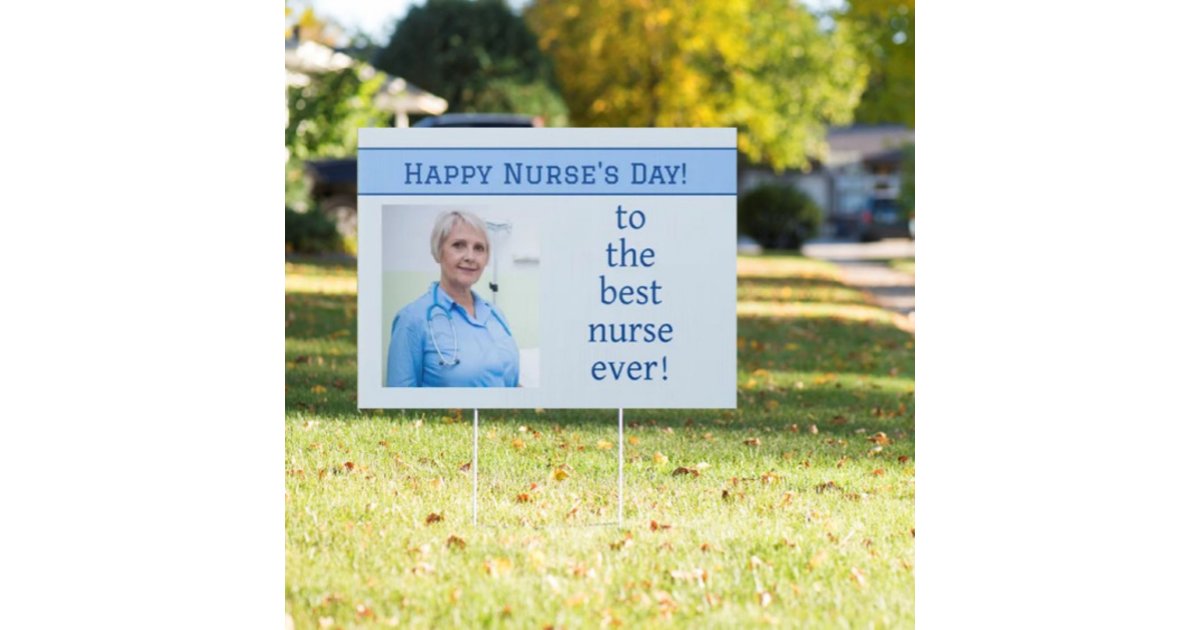 In Appreciation! Nurse's Day Photo Yard Sign | Zazzle