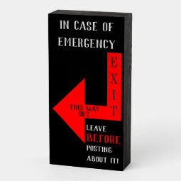In Case of Emergency Disaster Etc. Exit Posting Wooden Box Sign | Zazzle