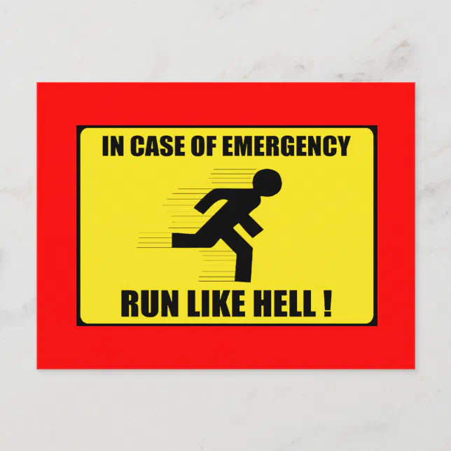 In Case Of Emergency ... Run Like Hell Postcard | Zazzle