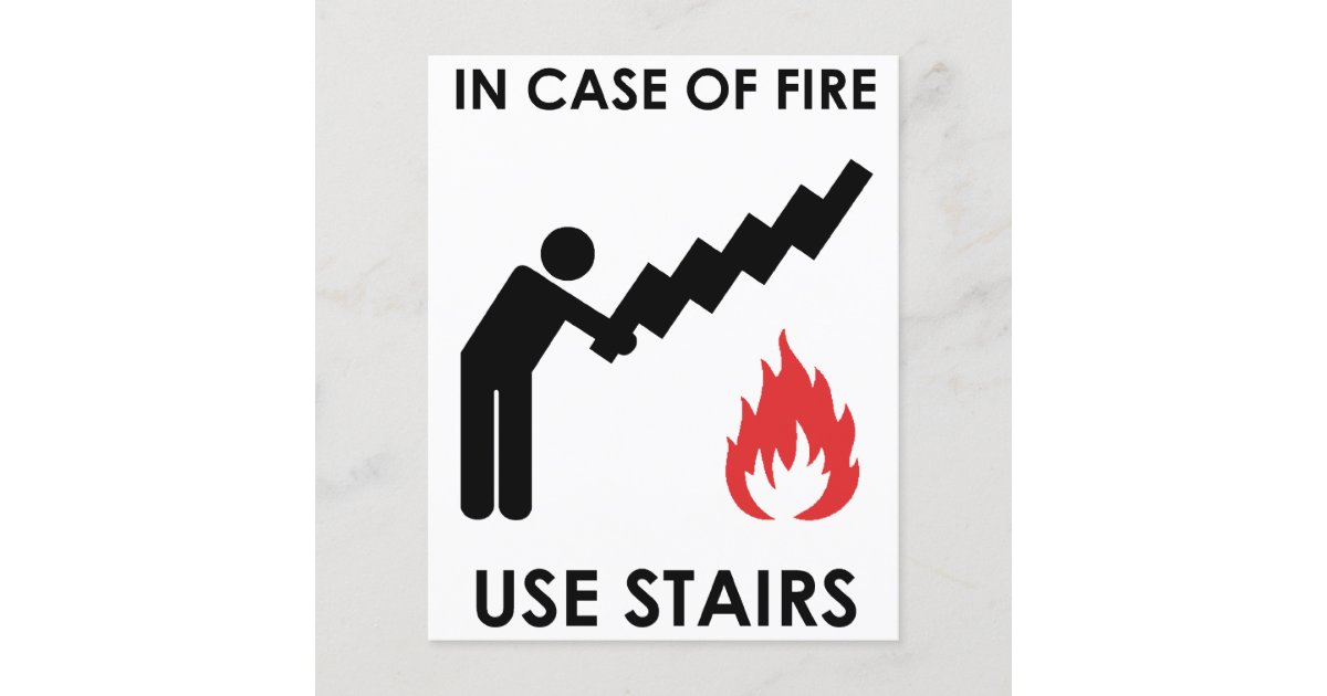 In Case of Fire Use Stairs Flyer | Zazzle